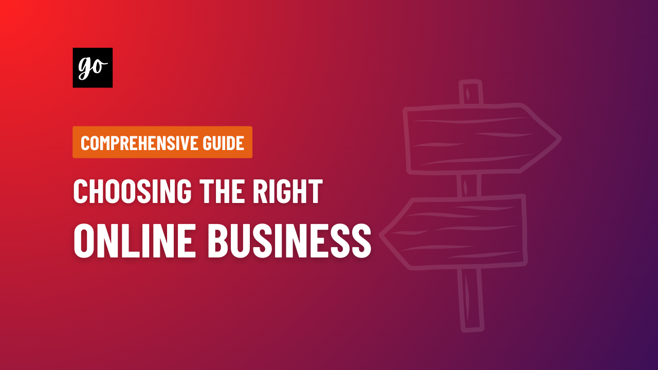 Choosing the Right Online Business: A Comprehensive Guide - Godson ...